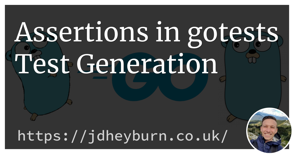 Assertions In Gotests Test Generation · Jdheyburn